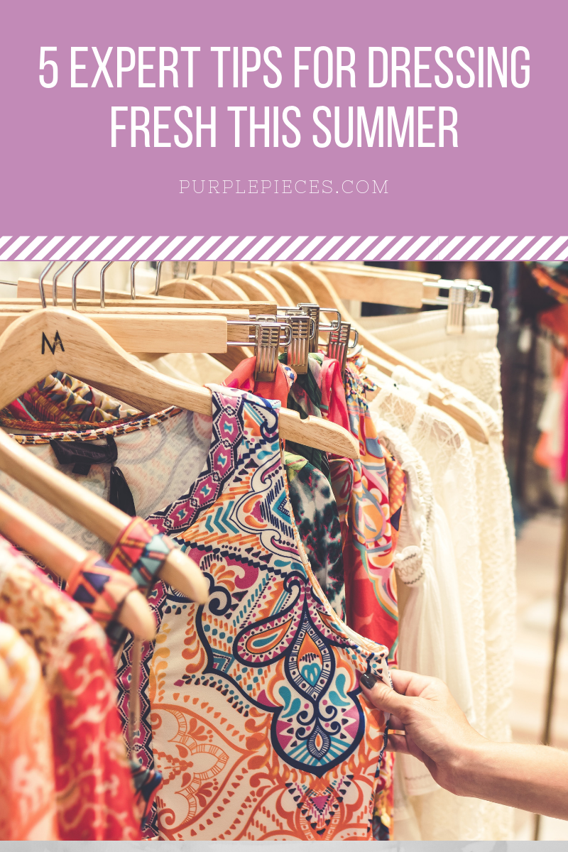 5 Expert Tips for Dressing Fresh this Summer